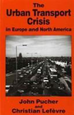 The Urban Transport Crisis in Europe and North America 9780333655511 | eBay