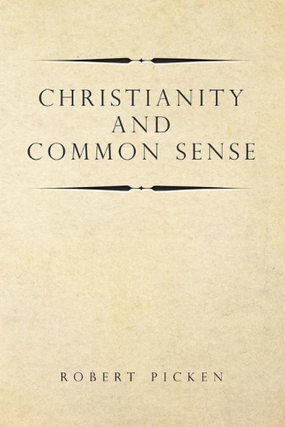 Christianity and Common Sense by Robert Picken (English) Paperback Book ...