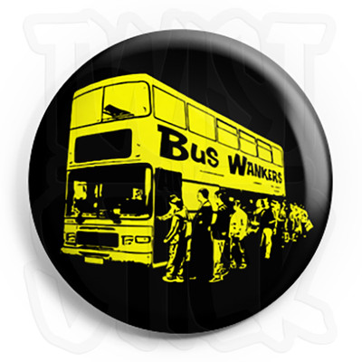 Bus Wankers Queue - 25mm Button Badge Inbetweeners Badges, Fridge ...