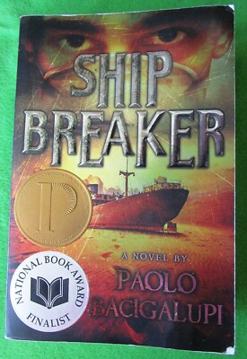 SHIP BREAKER - (1ST IN SERIES) BY PAOLO BACIGALUPI -1ST PAPERBACK ED ...