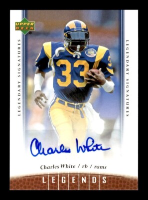 CHARLES WHITE 2006 UPPER DECK LEGENDARY SIGNATURES #72 LOS ANGELES RAMS ...