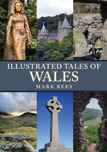 Mark Rees Illustrated Tales of Wales (Paperback) Illustrated Tales of ...
