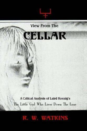 View from the Cellar : A Critical Analysis of Laird Koenig's the Little ...