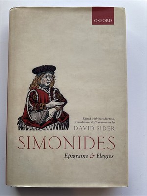 Simonides: Epigrams and Elegies : Edited with Introduction, Translation ...