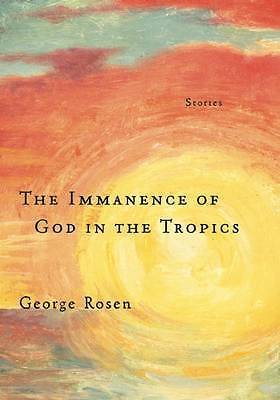 The Immanence of God in the Tropics by Professor George Rosen ...