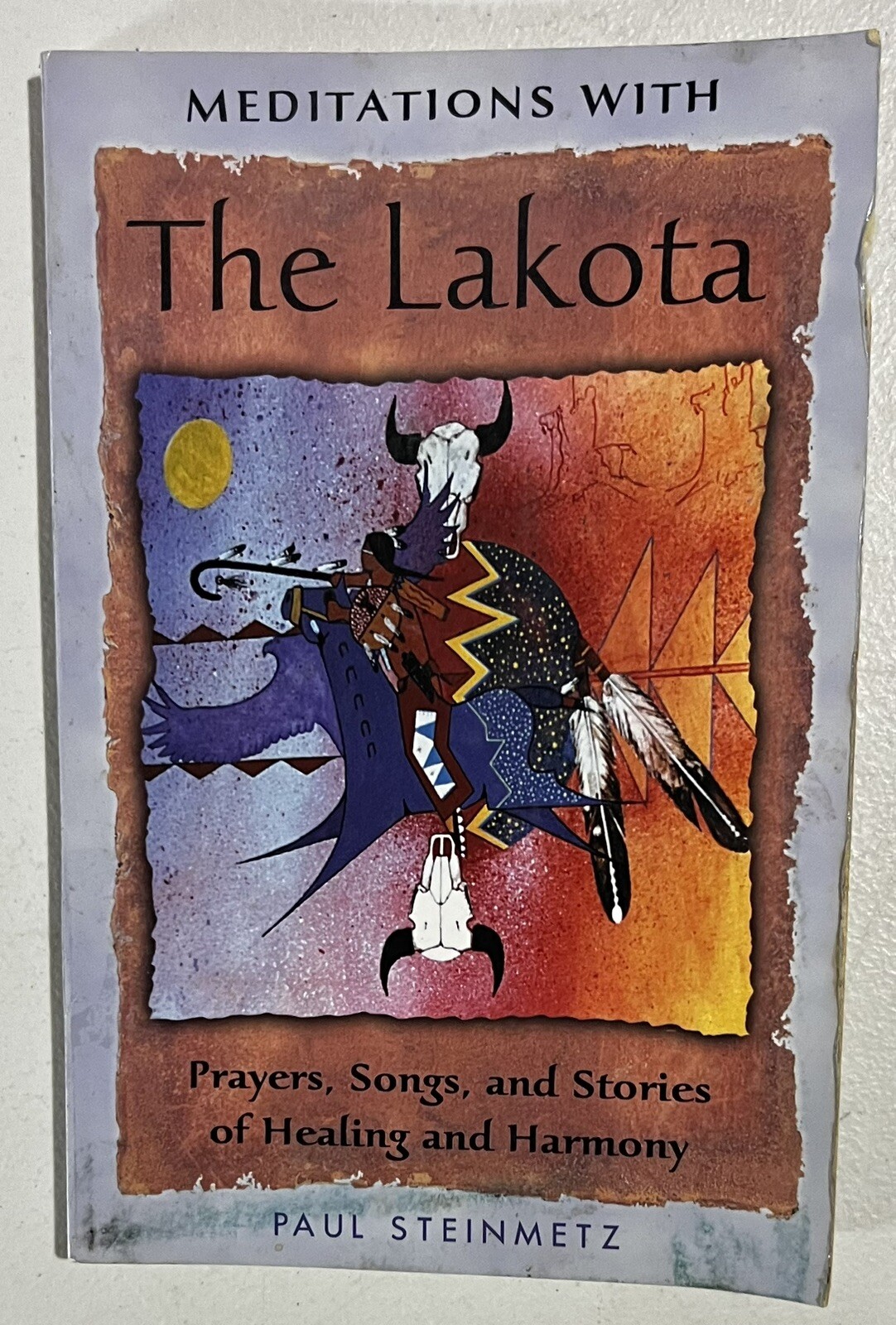 2nd Print Meditations with the Lakota Prayers Songs Stories of Healing ...