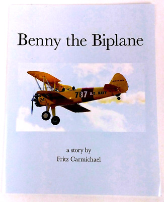 Benny the Biplane Book by Fritz Carmichael New Paperback Homeschool ...