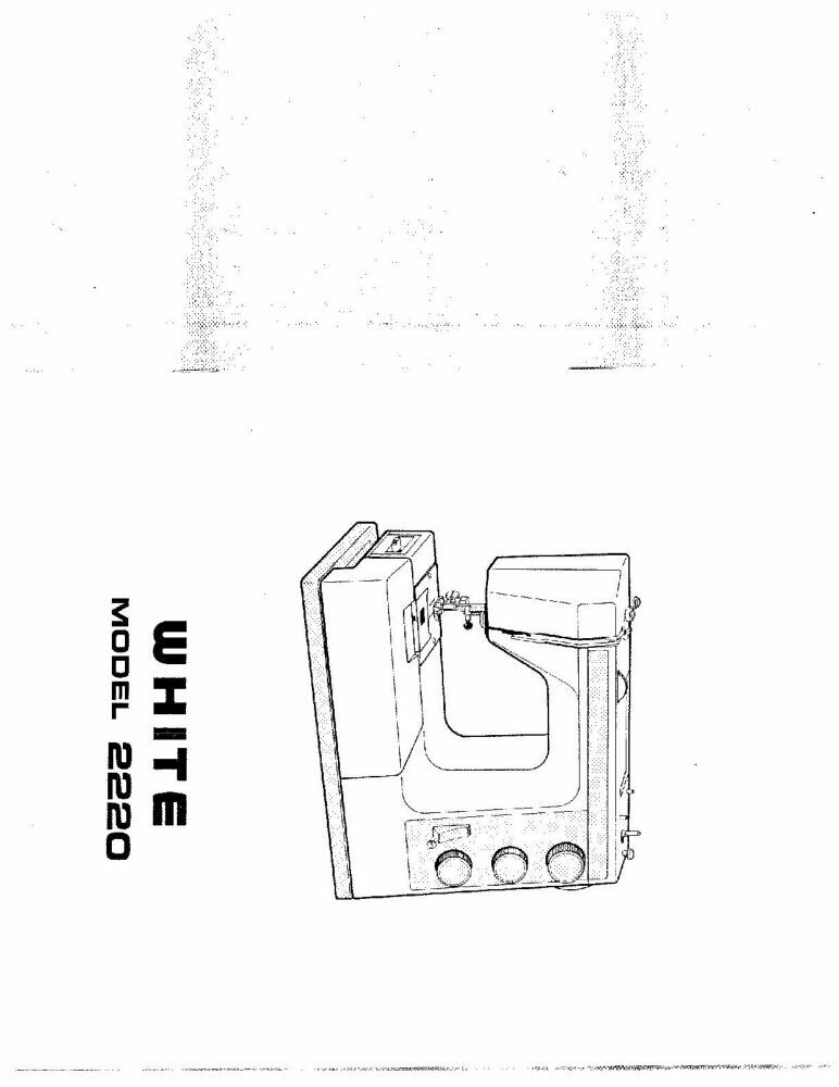 White W2220 Sewing Machine/Embroidery/Serger Owners Manual Reprint | eBay
