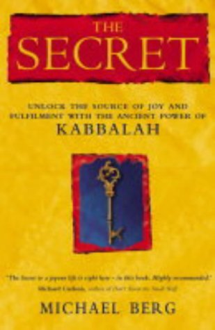 THE SECRET: UNLOCK THE SOURCE OF JOY AND FULFILMENT WITH By Rabbi Michael Berg | eBay