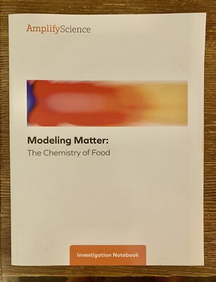 3 X NEW! Amplify Science MODELING MATTER Chemistry Food Investigation ...