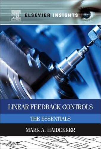 Linear Feedback Controls: The Essentials (Elsevier Insights) - VERY ...