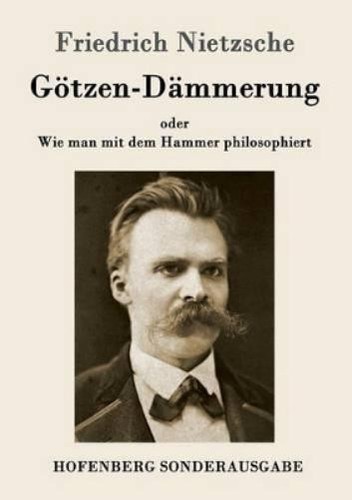 Friedrich Nietzsche Götzen-Dämmerung (Poche) 9783843064194 | eBay