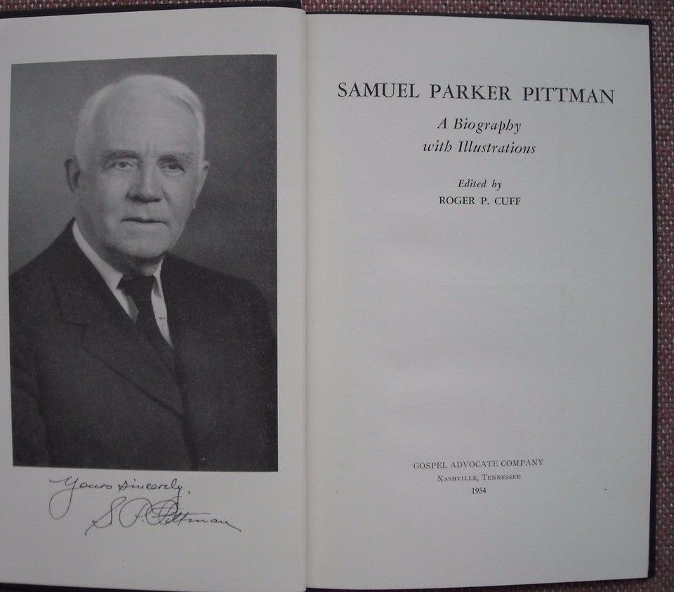 Samuel Parker Pittman ~ Biography ~ Church of Christ ~ 1954 HB ~ Like ...