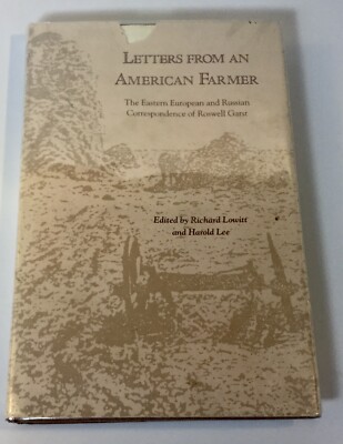 Lowitt LETTERS FROM AN AMERICAN FARMER Roswell Garst H/C 1987 | eBay