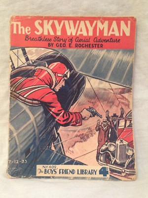 George E Rochester - The Skywayman - #409 Boys Friend 1933, Vintage ...