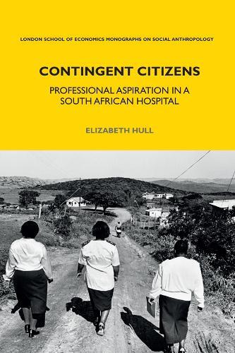 Elizabeth Hull Contingent Citizens (Poche) LSE Monographs on Social ...