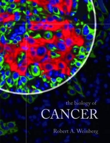 THE BIOLOGY OF CANCER By Robert A. Weinberg - Hardcover 9780815340782 ...