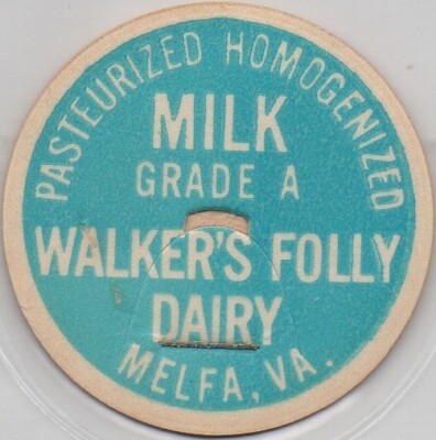 Milk Bottle Cap - Walker's Folly Dairy - Melfa, Virginia - HOMOGENIZED ...
