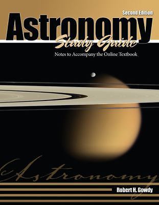 Astronomy: Notes to Accompany the Online Textbook by Robert H Gowdy ...