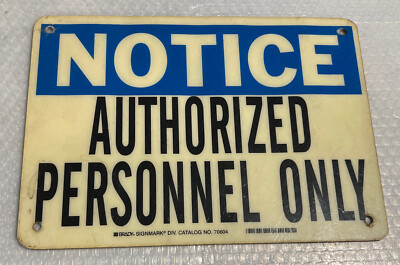 🔥Notice Authorized Personnel Only Safety Sign, Brady Signmark 70604 ...