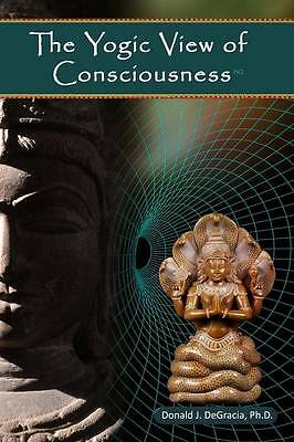 The Yogic View of Consciousness (Hq) by Donald J. DeGracia (Paperback ...