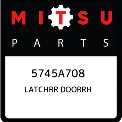 5745A708 Mitsubishi Latchrr doorrh 5745A708, New Genuine OEM Part | eBay