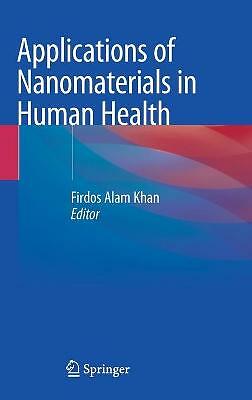 Applications of Nanomaterials in Human Health by Firdos Alam Khan ...