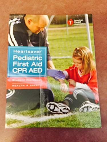 Heartsaver Pediatric First Aid CPR AED - American Heart Association ...