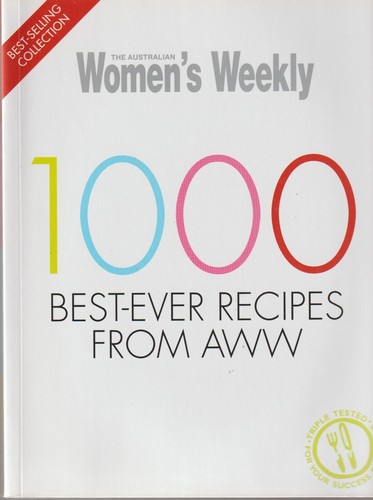 The Australian Women's Weekly 1000 Best-Ever Recipes from AWW | eBay