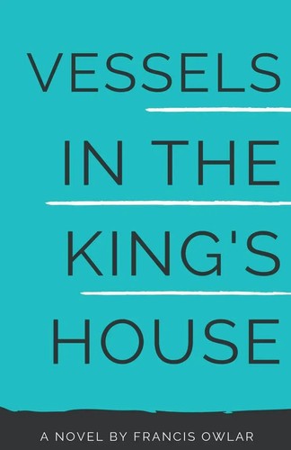 Francis Owlar | Vessels in the King's House | Taschenbuch | Englisch (2019) 1393643736 | eBay.de