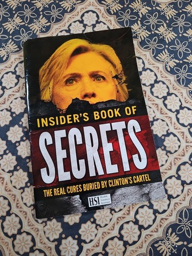 INSIDER'S BOOK OF SECRETS The Real Cures Buried By Clinton's Cartel HSI ...