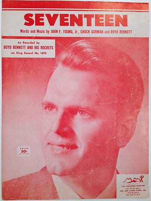 1955 BOYD BENNETT "SEVENTEEN" ROCKABILLY SHEET MUSIC - AND HIS ROCKETS ...