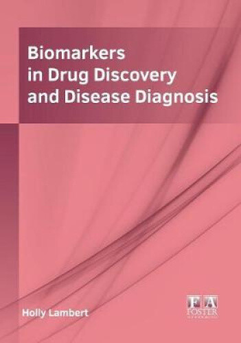 Biomarkers in Drug Discovery and Disease Diagnosis by Holly Lambert ...