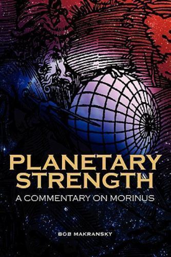 Planetary Strength : A Commentary on Morinus by Bob Makransky (2011 ...