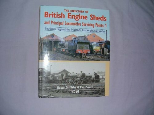 Directory of British Engine Sheds and Principal L by Griffiths, Roger ...