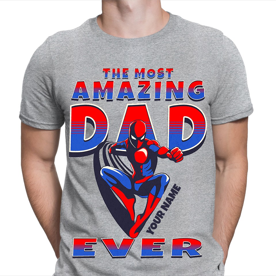 The Most Amazing Dad Ever Personalised Fathers Day T Shirt Birthday Tee ...