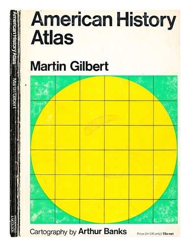 Gilbert, Martin (1936-2015) . Banks, Arthur Américain Histoire Atlas ...