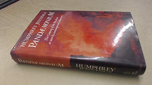 PANDAEMONIUM, 1660-1886: THE COMING OF THE MACHINE, AS By Humphrey ...