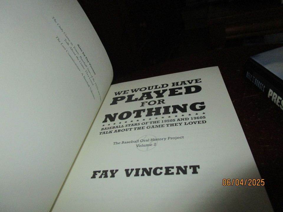 2008 Fay Vincent Signed Baseball Book We Would Have Played for nothing ...