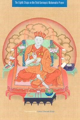 The Eighth Situpa on the Third Karmapa's Mahamudra Prayer by Dorje ...