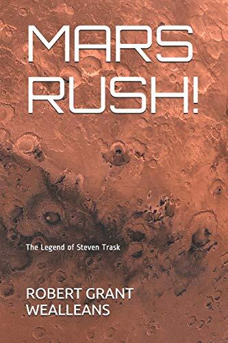MARS RUSH!: The Legend of Steven Trask, Wealleans 9781798089422 Free ...