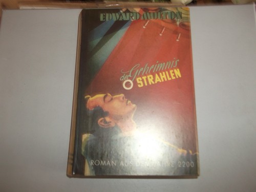 Edward Multon Das Geheimnis der 0-Strahlen Roman aus dem Jahre 2200 ...