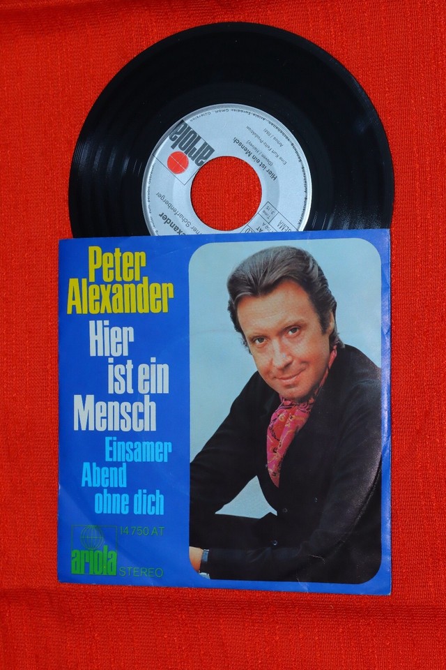 PETER ALEXANDER Hier ist ein Mensch Einsamer Abend ohne dich 7" Single ...