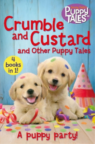 Jenny Dale Crumble and Custard and Other Puppy Tales (Poche ...