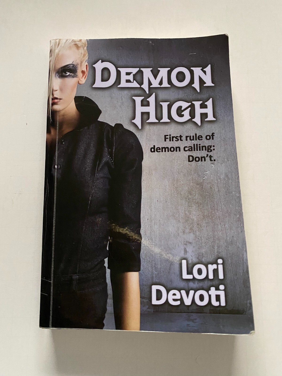 Demon High First Rule of demon Calling: Don't LORI DEVOTI Lucinda Den ...