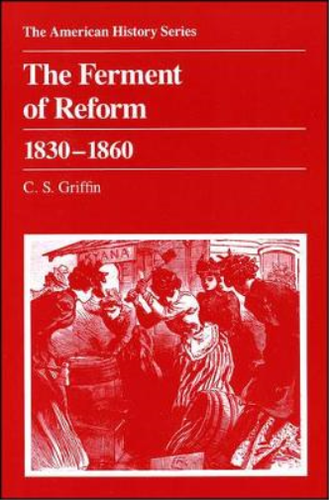 C. S. Griffin The Ferment of Reform 1830 - 1860 (Poche) American ...