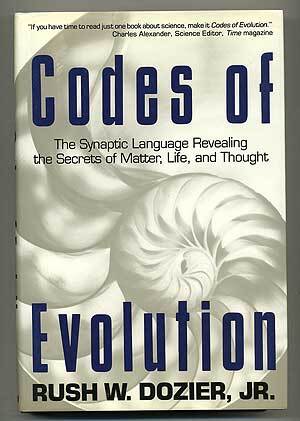 Rush W DOZIER / Codes of Evolution The Synaptic Language Revealing 1st ed 1992 | eBay