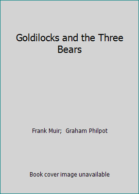 Goldilocks and the Three Bears by Frank Muir; Graham Philpot | eBay ...