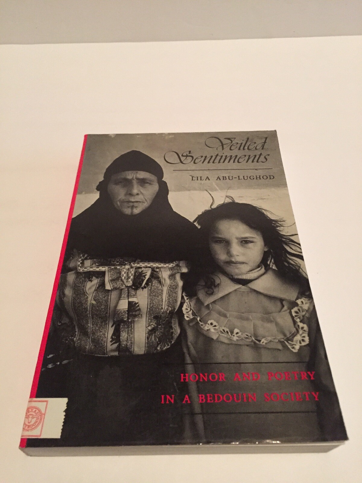Veiled Sentiments: Honor and Poetry in a Bedouin Society Abu-Lughod ...