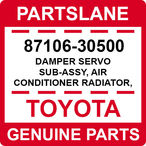 87106-30500 Toyota OEM DAMPER SERVO SUB-ASSY, AIR CONDITIONER RADIATOR ...